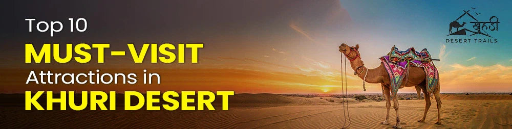 Top 10 Must Visit Attractions in Khuri Desert – Desert Trails